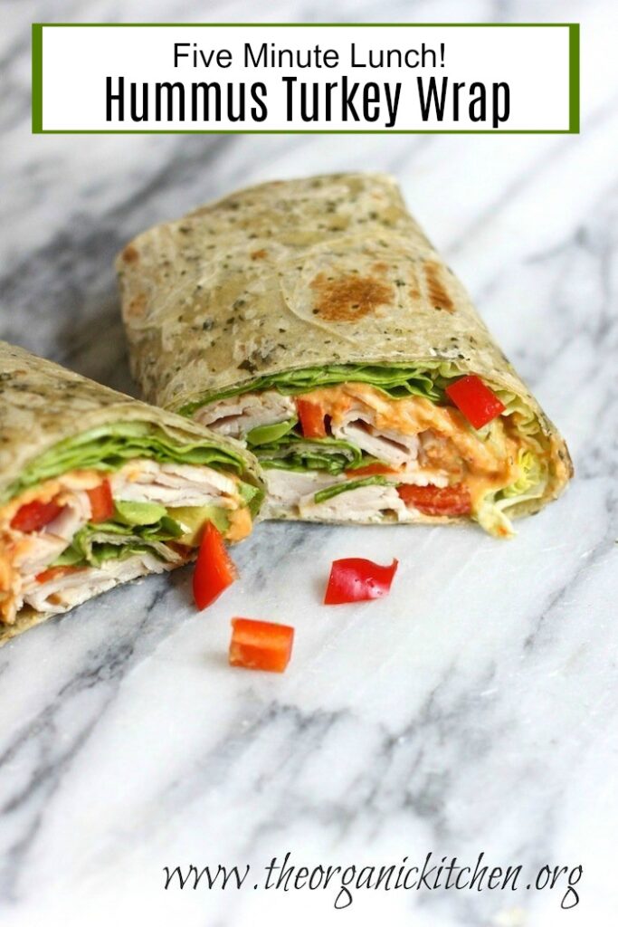 The Hummus Turkey Wrap | The Organic Kitchen Blog and Tutorials