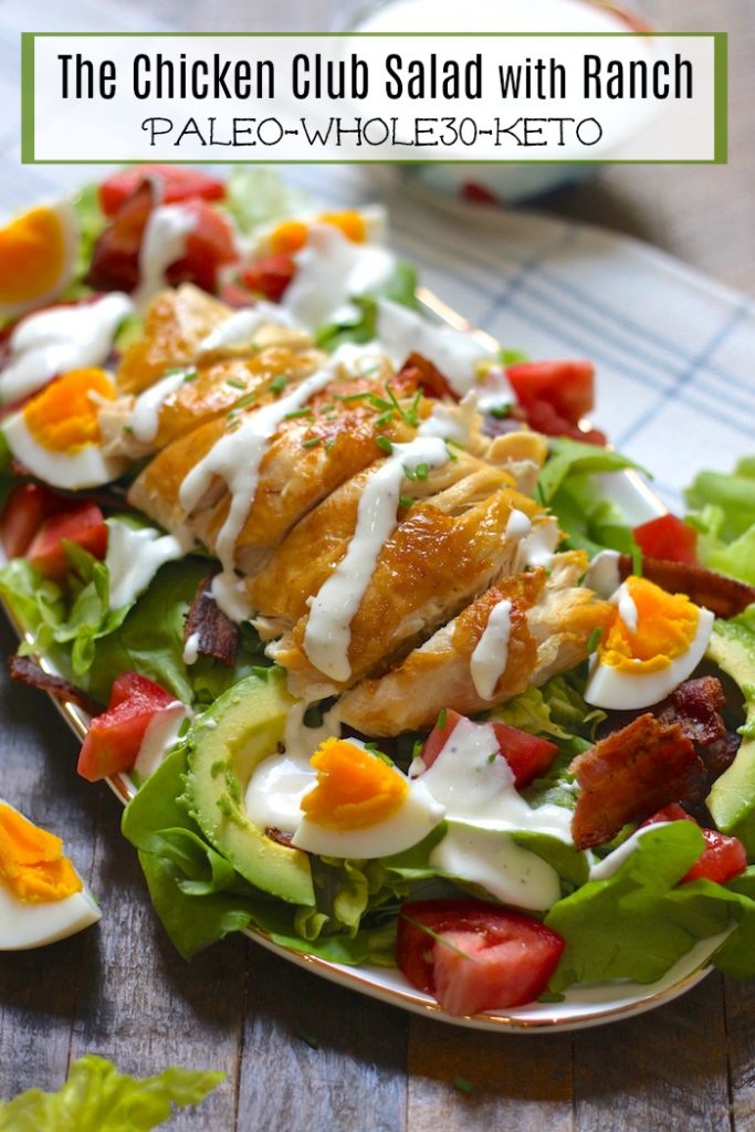 The Chicken Club Salad with Ranch! (Paleo/Whole30/Keto)